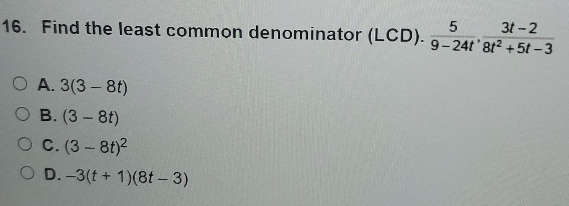 Solved 16. Find the least common denominator (LCD). | Chegg.com