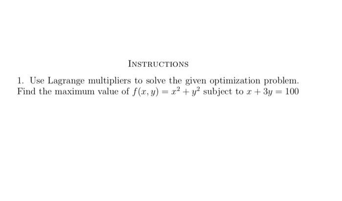 Solved 1. Use Lagrange multipliers to solve the given | Chegg.com