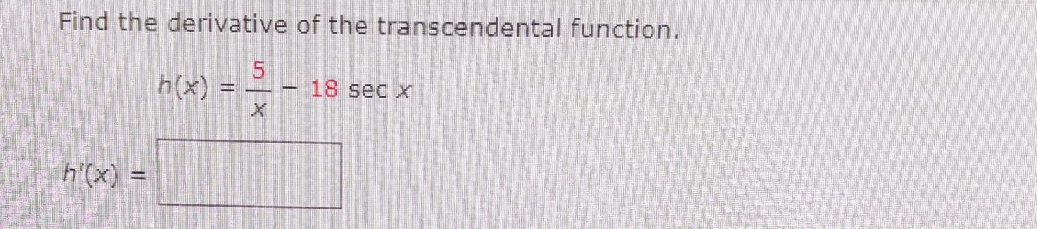 Solved Find the derivative of the transcendental | Chegg.com
