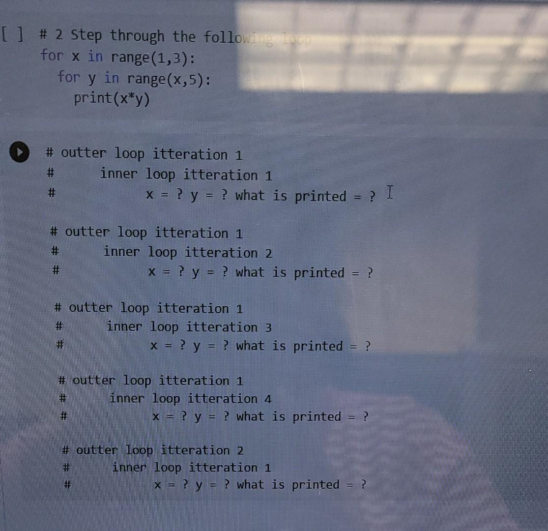 Solved [ ] # 2 Step through the following loop for x in | Chegg.com
