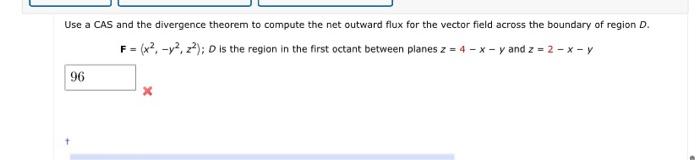 Solved Use a cas and the divergence theorem to compute the | Chegg.com