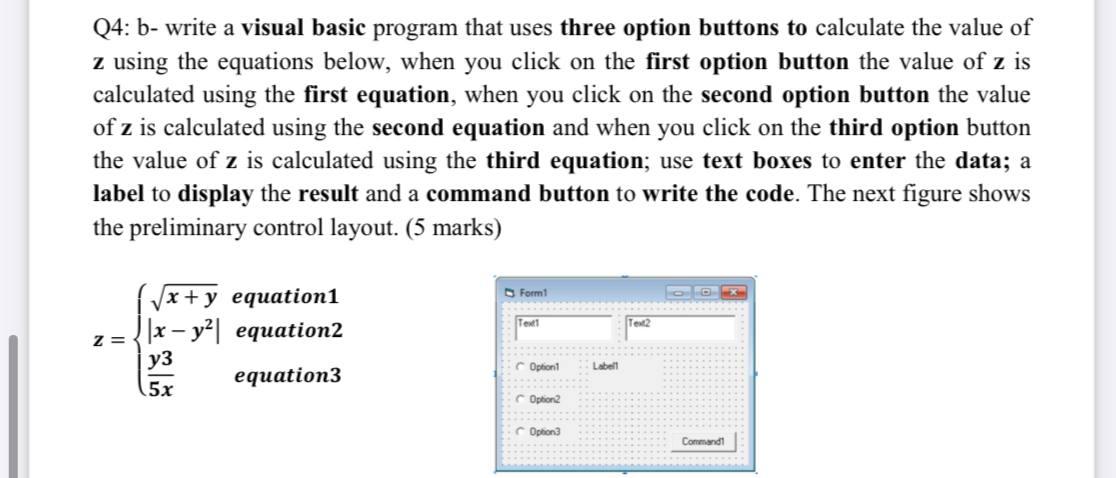 Solved Q4: b- write a visual basic program that uses three | Chegg.com