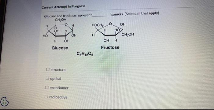 Solved Glucose and fructose represent isomers. (Select all | Chegg.com