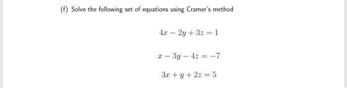 Solved (f) Solve the following set of equations using | Chegg.com