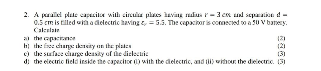 Solved 2. A parallel plate capacitor with circular plates | Chegg.com