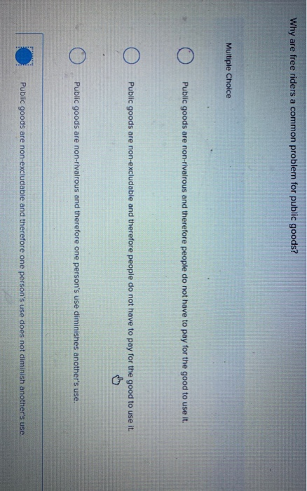 Solved Why are free riders a common problem for public | Chegg.com