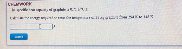 Solved CHEMWORK The specific heat capacity of graphite is | Chegg.com