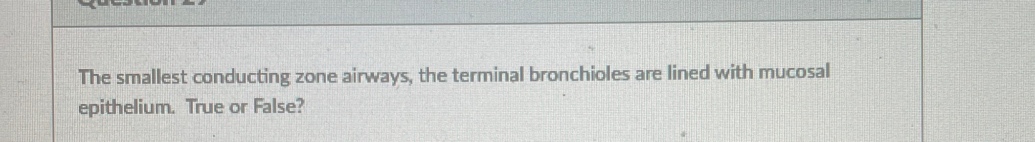 Solved The smallest conducting zone airways, the terminal | Chegg.com