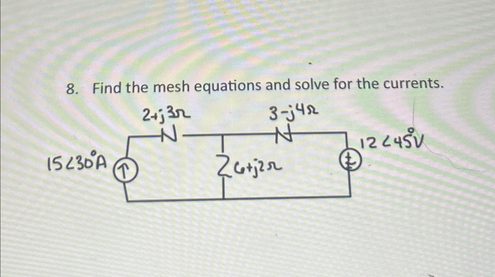 Solved Find the mesh equations and solve for the currents. | Chegg.com