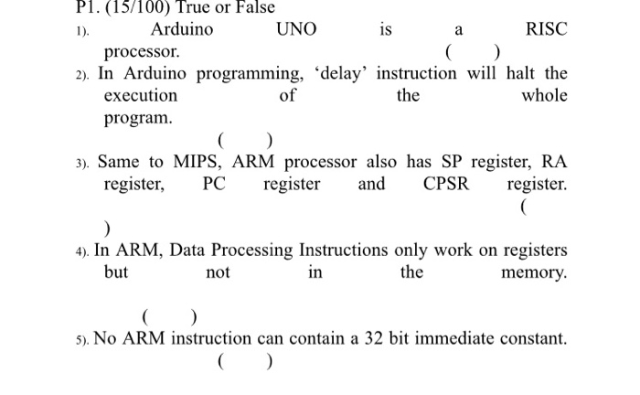 Solved Pl. (13/100) True or False 1). Arduino UNO is a RISC | Chegg.com