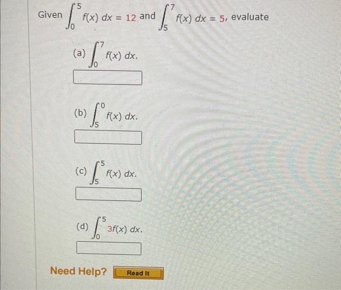 Solved Given ∫05f(x)dx=12 and ∫57f(x)dx=5, evaluate (a) | Chegg.com