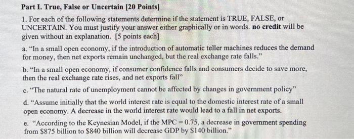 Solved Part I. True, False or Uncertain [20 Points] 1. For | Chegg.com