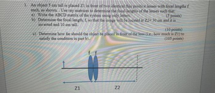 Solved 1. An object 5 cm tall is placed Z1 in front of two | Chegg.com