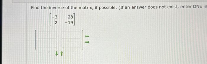 Solved Find the inverse of the matrix, if possible. (If an | Chegg.com
