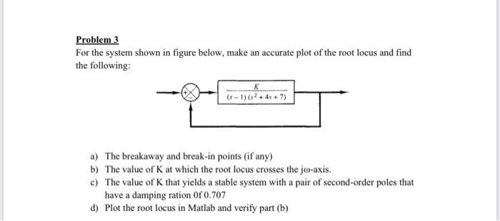 Solved Problem 3 For the system shown in figure below, make | Chegg.com