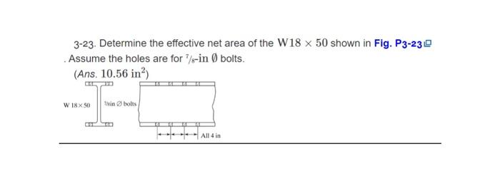 Solved 3-23. Determine the effective net area of the W18 x | Chegg.com