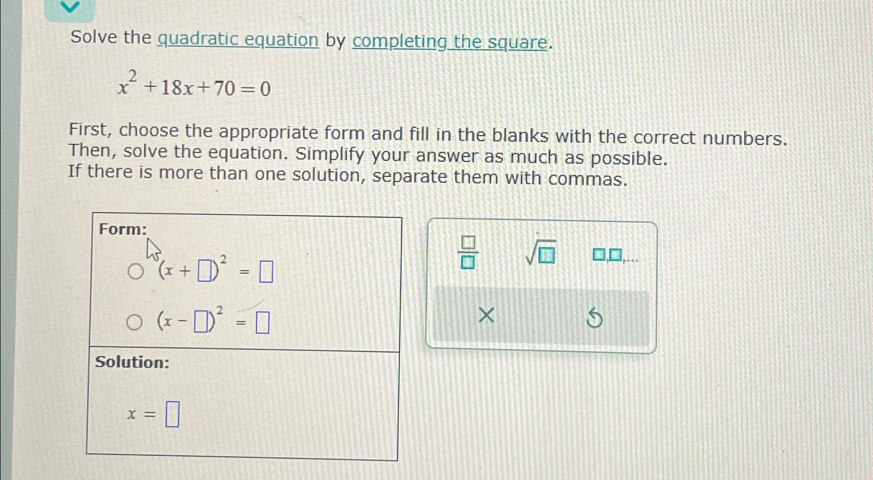 Solved Solve the quadratic equation by completing the | Chegg.com