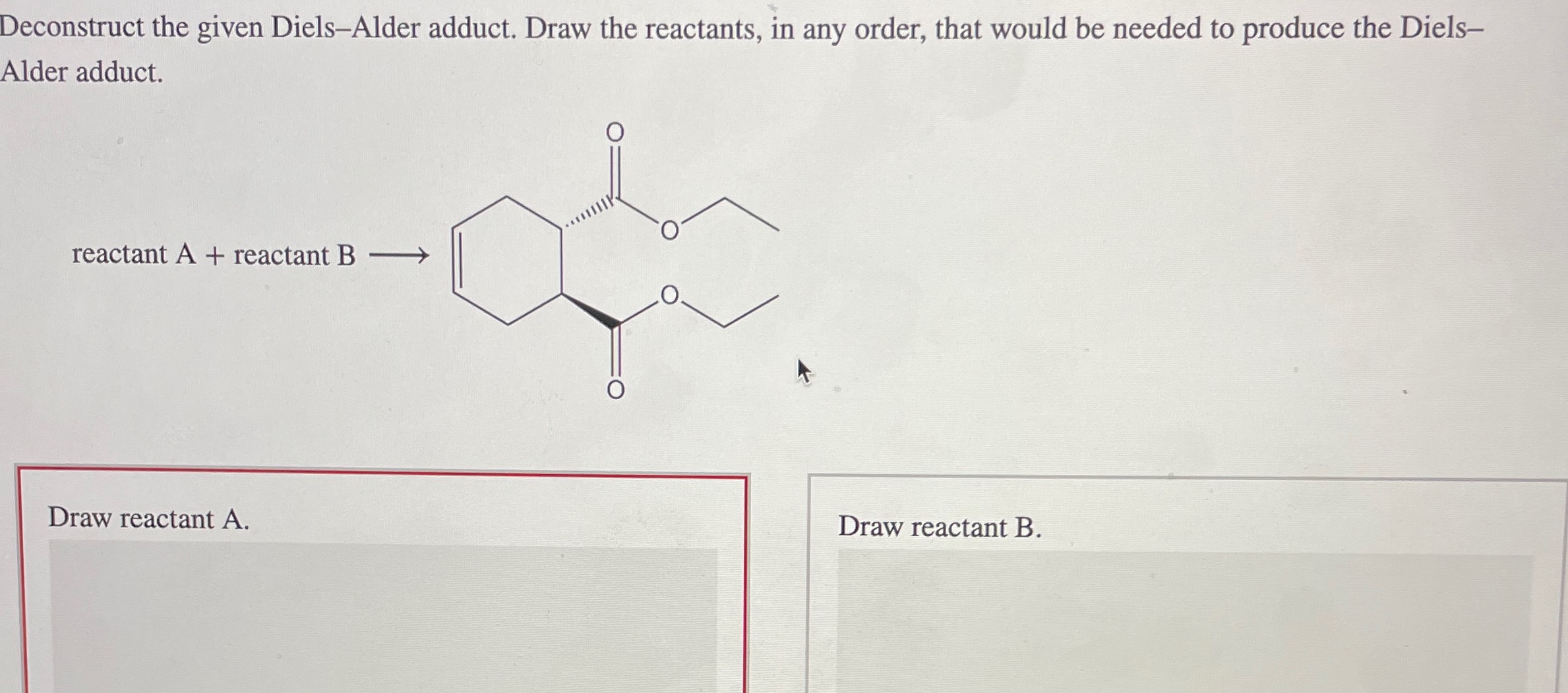 Solved Deconstruct the given Diels-Alder adduct. Draw the | Chegg.com