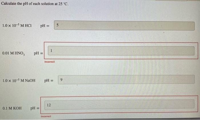 Solved Calculate the pH of each solution at 25∘C. | Chegg.com