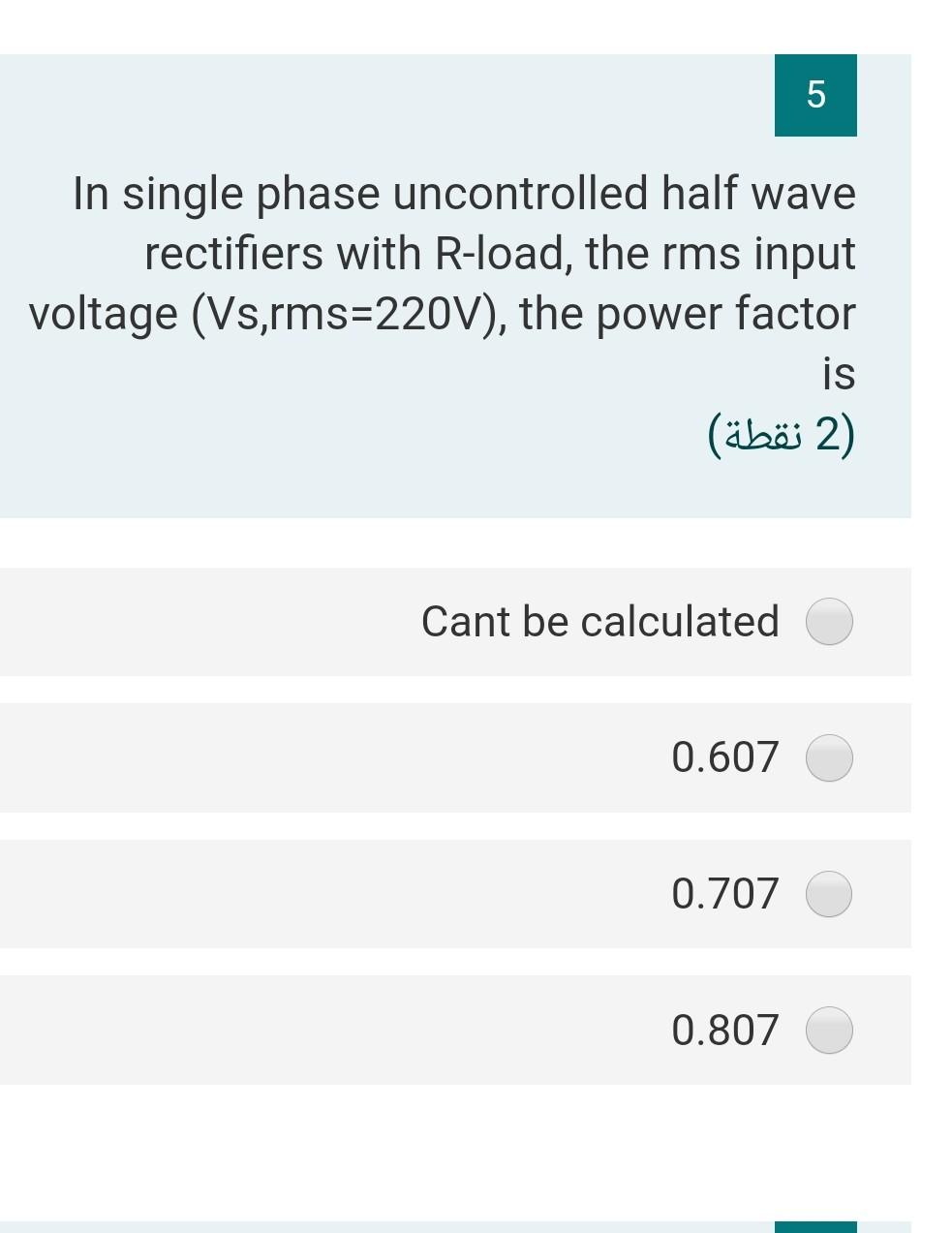 Solved 5 In single phase uncontrolled half wave rectifiers | Chegg.com