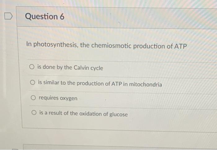 Solved Question 6 In photosynthesis, the chemiosmotic | Chegg.com