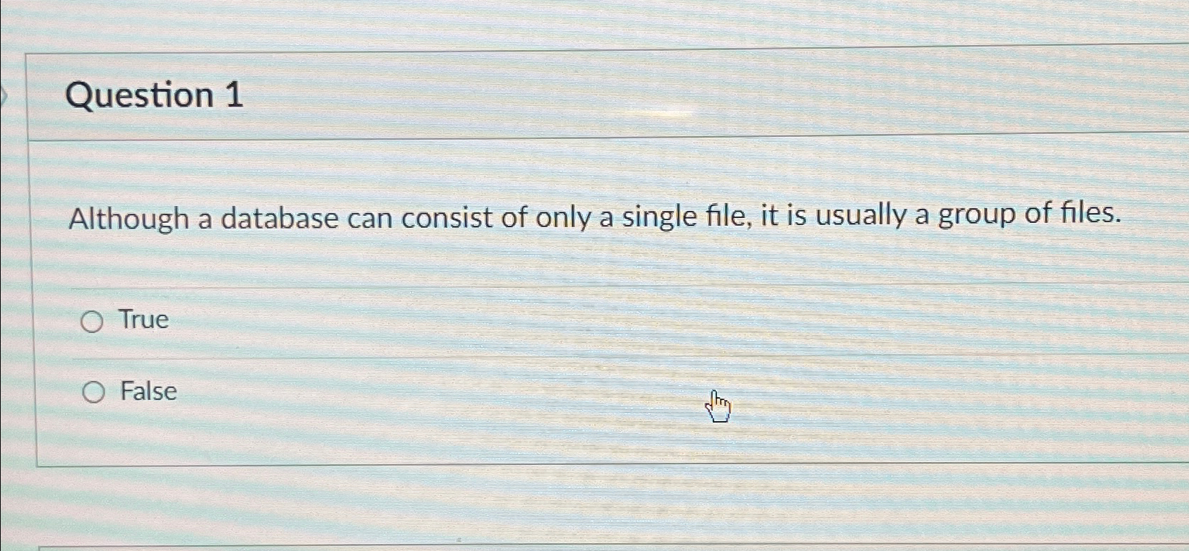 Solved Question 1Although a database can consist of only a | Chegg.com