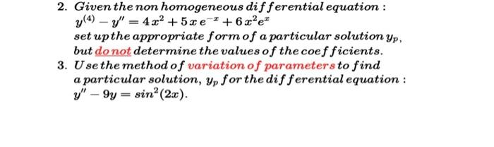 Solved 2. Given the non homogeneous differential equation : | Chegg.com