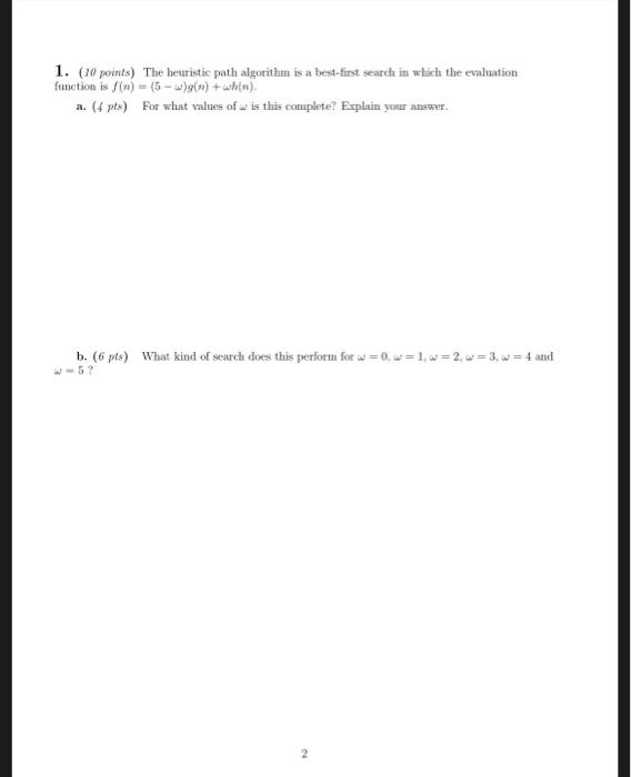Solved 1. (10 points) The heuristic path algorithm is a | Chegg.com