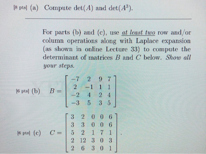 Solved 18 pts) (a) Compute det(A) and det(AⓇ). For parts (b) | Chegg.com
