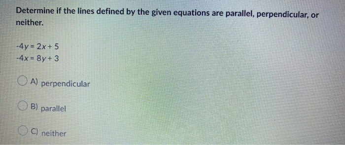 Solved Determine if the lines defined by the given equations | Chegg.com