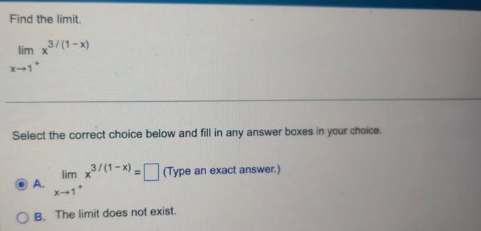 Solved Find the limit. limx→1+x3/(1−x) Select the correct | Chegg.com