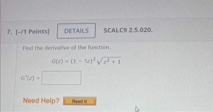 Solved Find the derivative of the function. G(z)=(1−5z)2z2+1 | Chegg.com