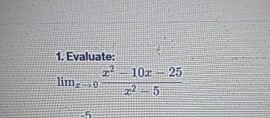 Solved Evaluate:limx→0x2-10x-25x2-5 | Chegg.com