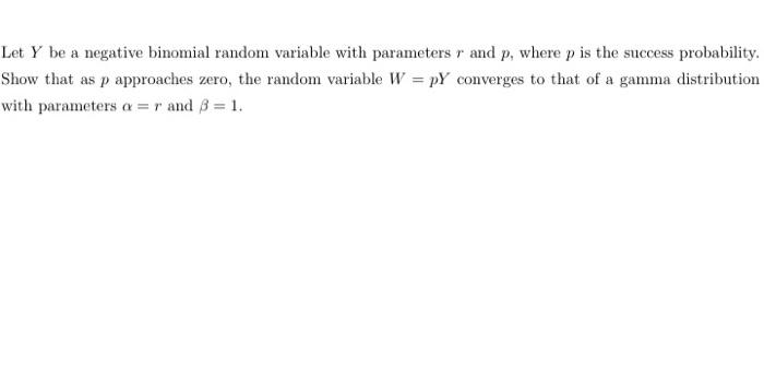 Solved Let Y be a negative binomial random variable with | Chegg.com