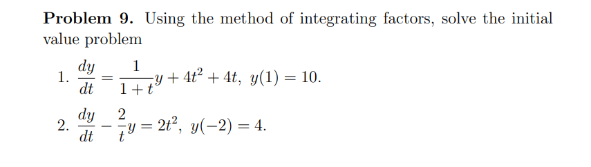 Solved Problem 9. ﻿Using the method of integrating factors, | Chegg.com