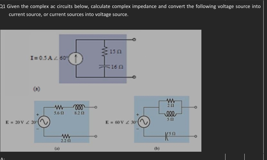 Solved Q1 ﻿Given the complex ac circuits below, calculate | Chegg.com