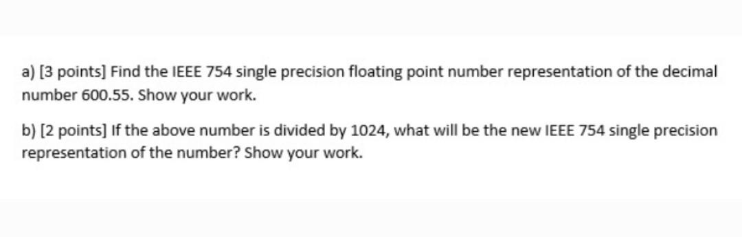 Solved a) [3 points] Find the IEEE 754 single precision | Chegg.com