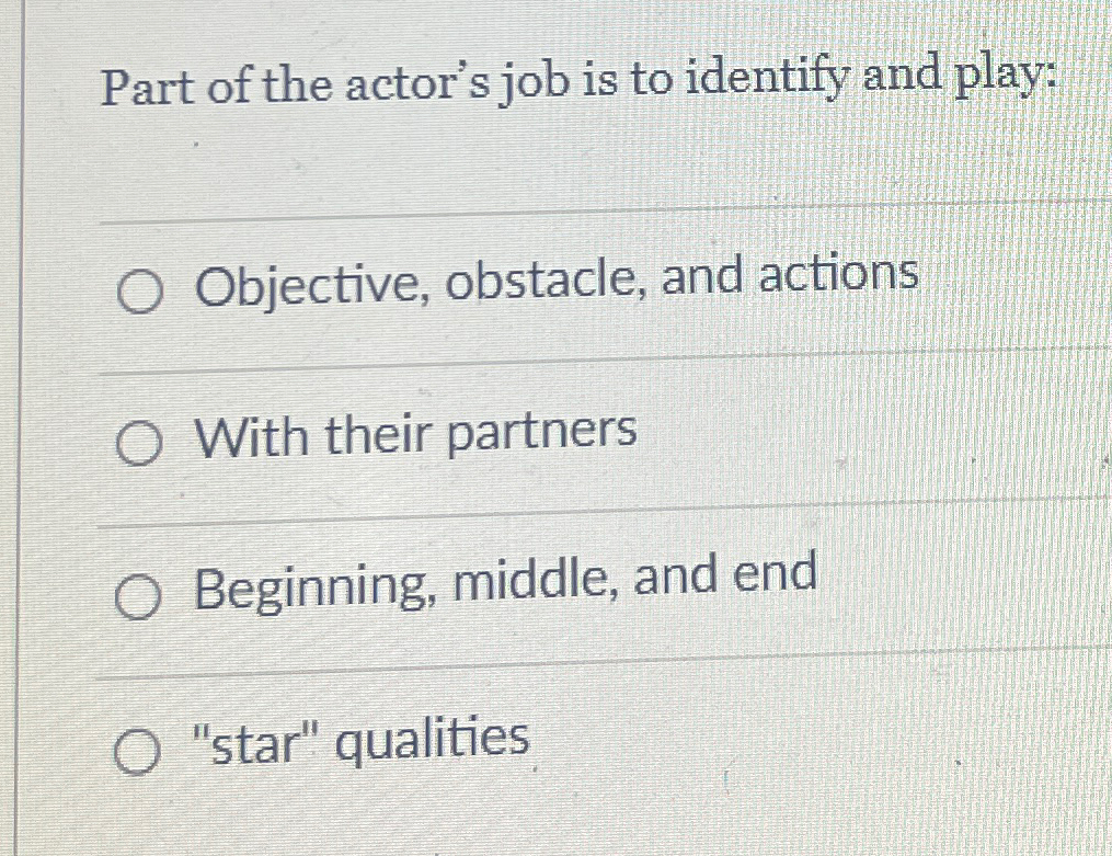Solved Part of the actor's job is to identify and | Chegg.com