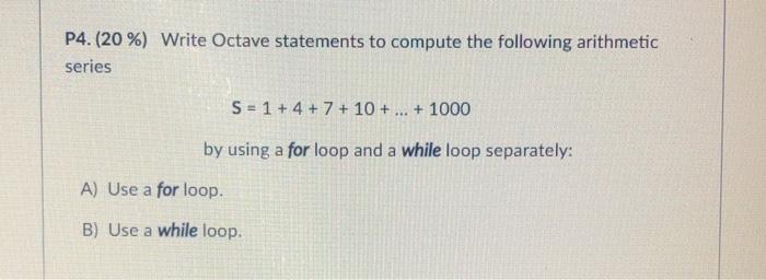 Solved P4. (20%) Write Octave statements to compute the | Chegg.com