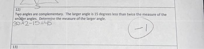 Solved 12) Two angles are complementary. The larger angle is | Chegg.com