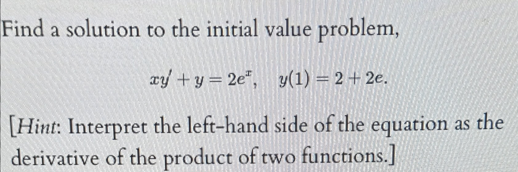 Solved Find a solution to the initial value | Chegg.com