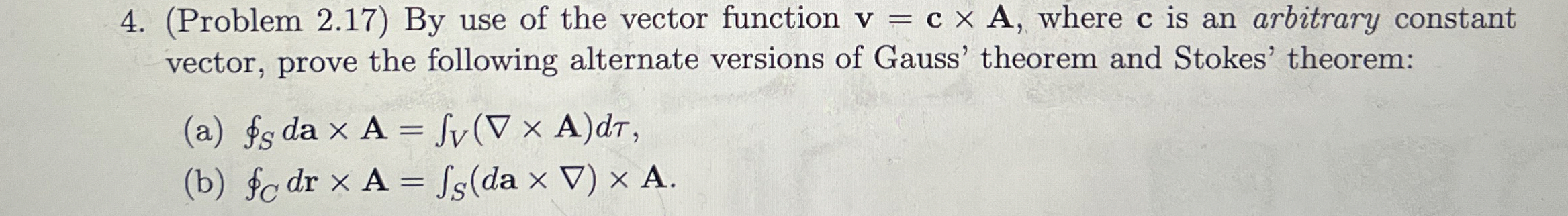 Solved (Problem 2.17) ﻿By use of the vector function v=c×A, | Chegg.com