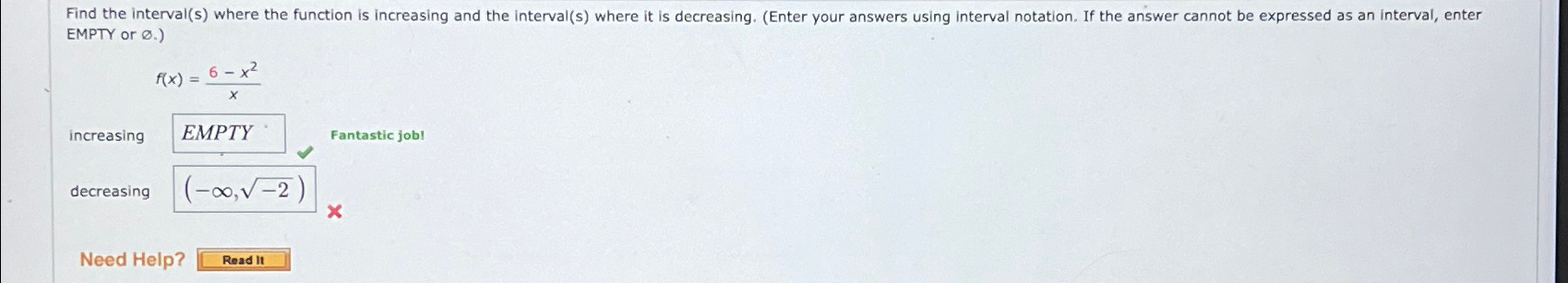 Solved EMPTY or O?.)f(x)=6-x2xincreasing ﻿Fantastic | Chegg.com