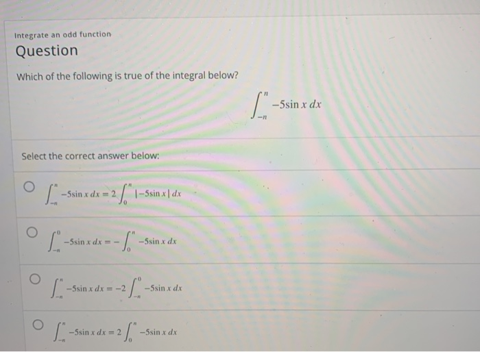 Solved Integrate an odd function Question Which of the | Chegg.com