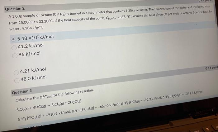 Solved A 1.00 g sample of octane (C8H18) is burned in a | Chegg.com