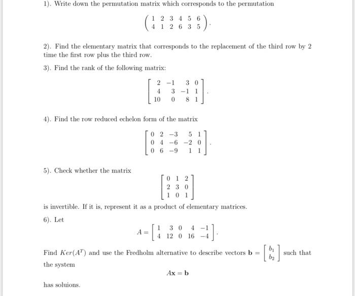 Solved (142132465365) 2). Find the elementary matrix that | Chegg.com