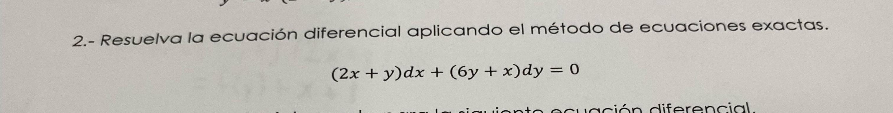 Solved 2.- ﻿Resuelva la ecuación diferencial aplicando el | Chegg.com