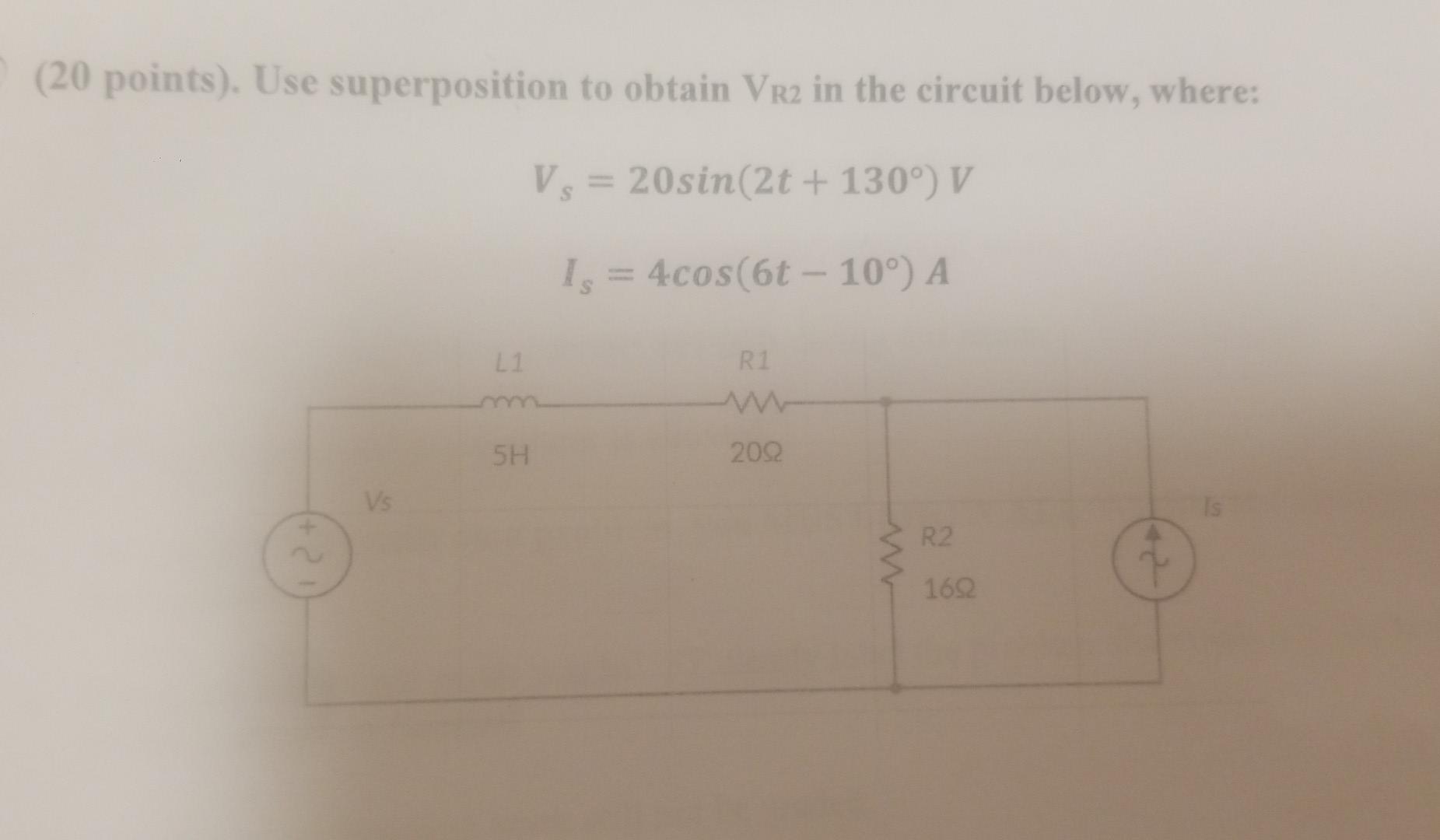 Solved (20 points). Use superposition to obtain VR2 in the | Chegg.com