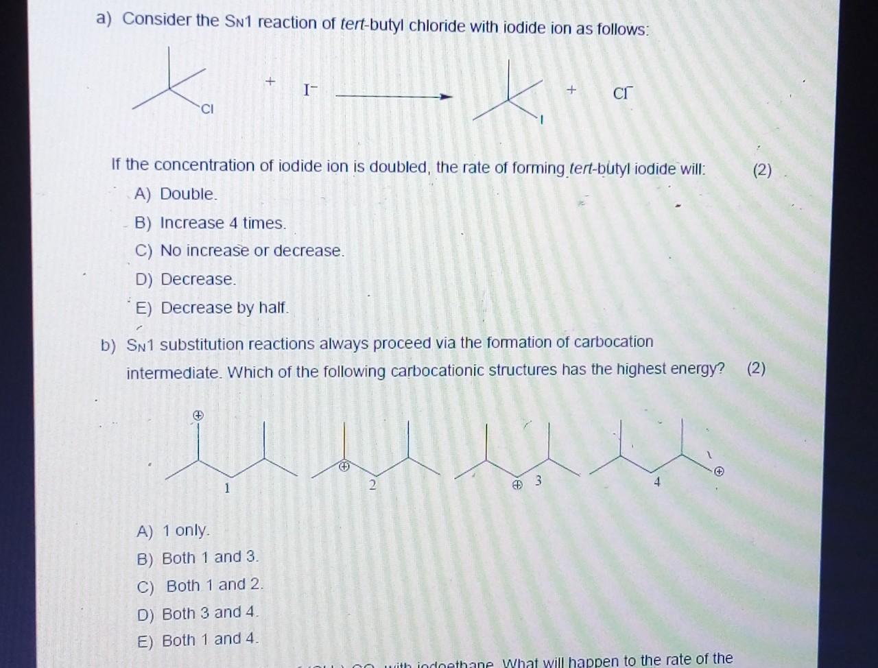 Solved a) Consider the SN1 reaction of tert-butyl chloride | Chegg.com