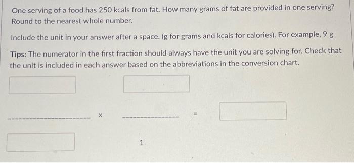 Solved One serving of a food has 250 kcals from fat. How | Chegg.com